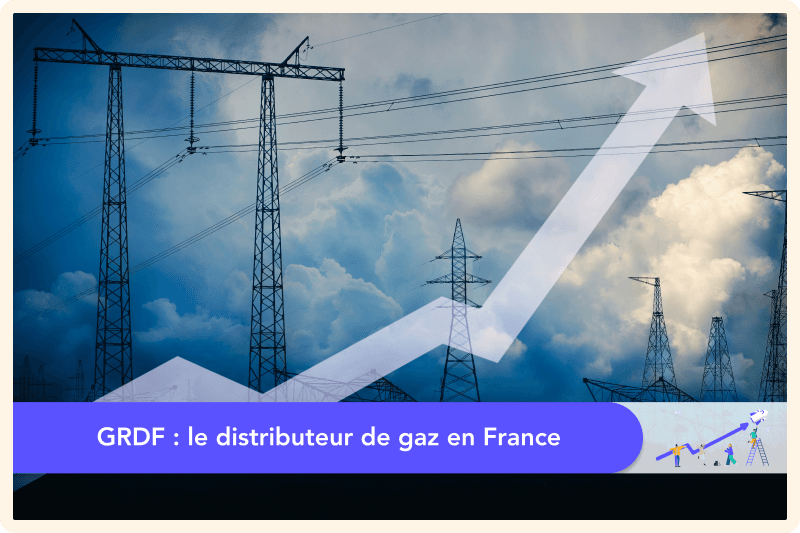 GRDF : le distributeur de gaz en France